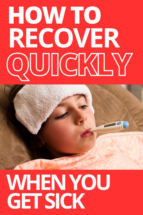 How To Recover Quickly When You Get Sick (Video)