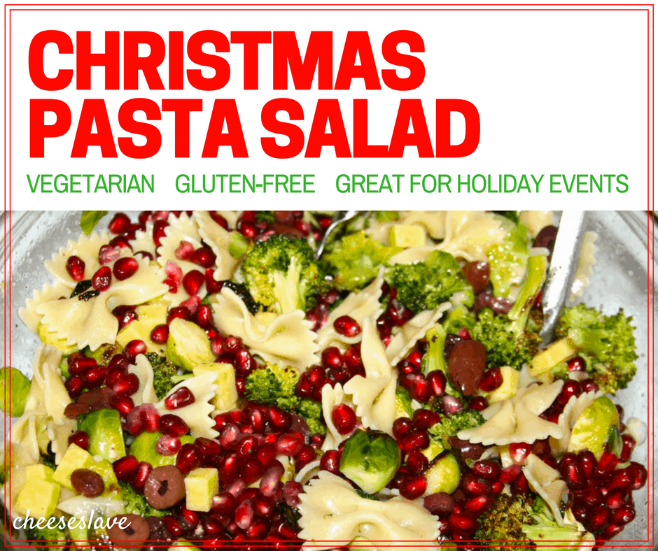 Christmas Pasta Salad - Cheeseslave